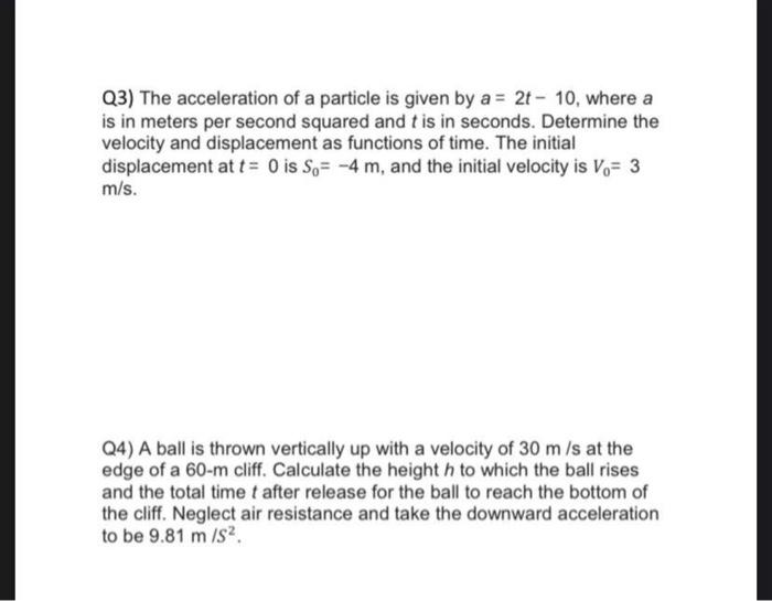 Solved Q3) The acceleration of a particle is given by | Chegg.com