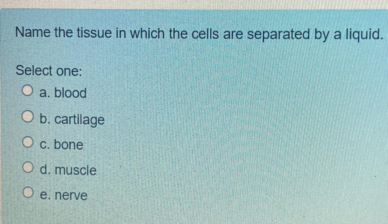 Solved Name the tissue in which the cells are separated by a | Chegg.com