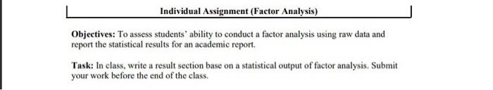 Solved Individual Assignment (Factor Analysis) Objectives: | Chegg.com