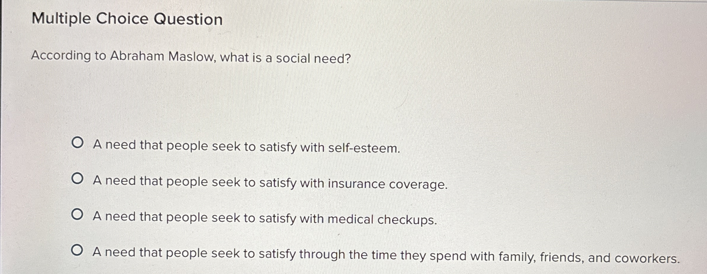 High Quality SOLUTION Multiple Choice QuestionAccording to Abraham Maslow, | Chegg.com