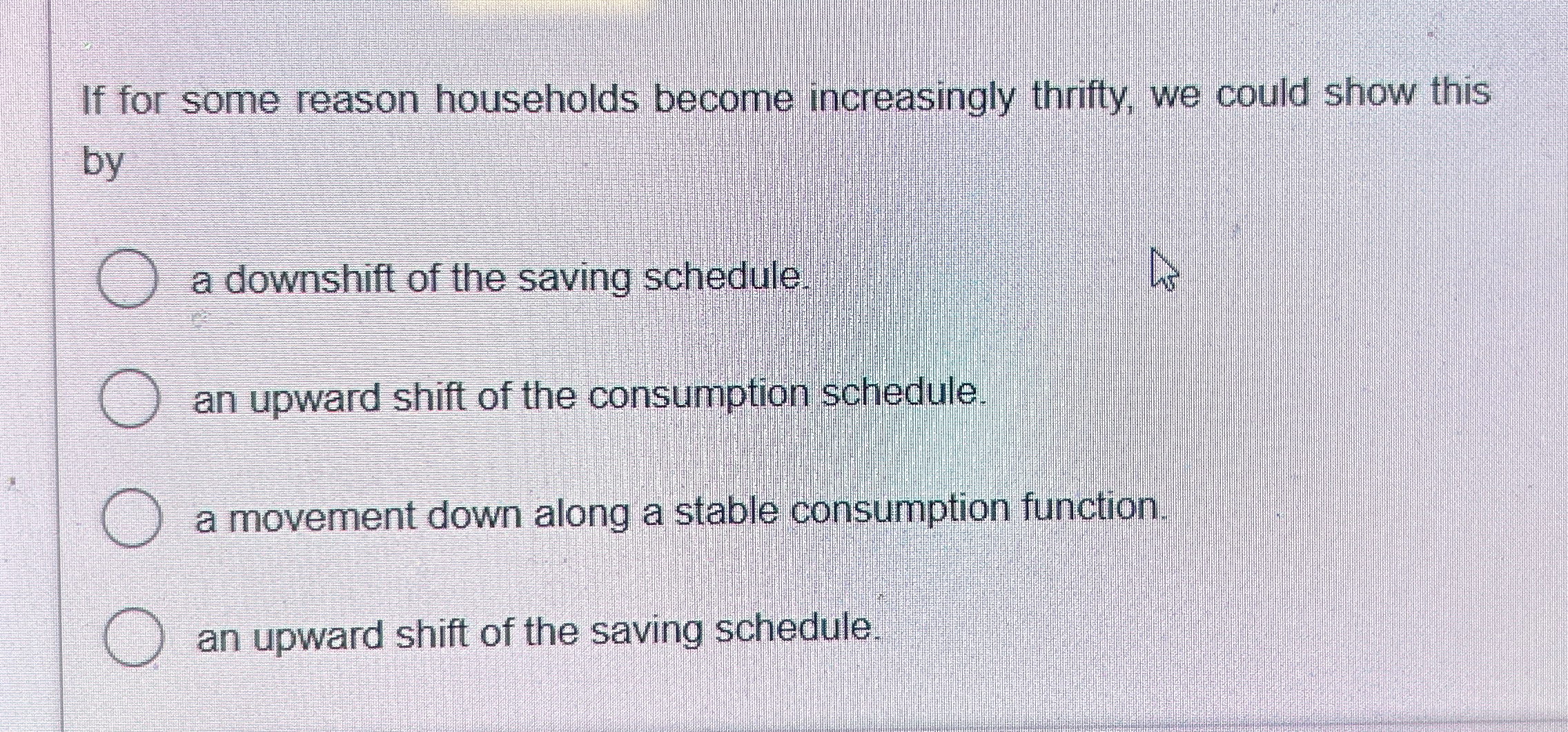 Solved If for some reason households become increasingly | Chegg.com