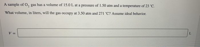Solved A sample of an ideal gas has a volume of 2.20 L at | Chegg.com