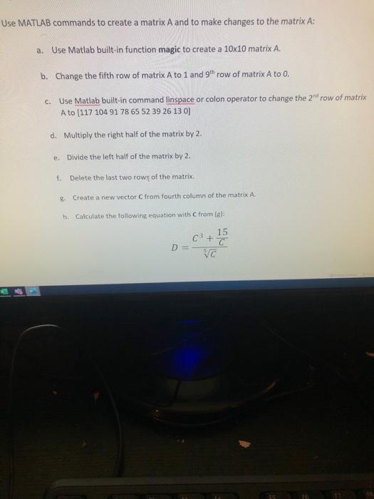 Solved Use MATLAB commands to create a matrix A and to make | Chegg.com