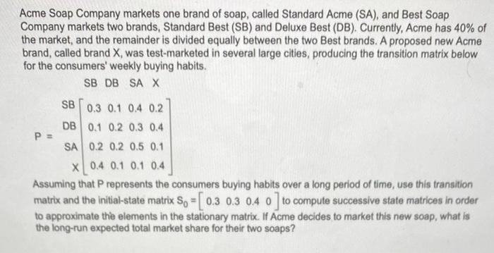 Solved Acme Soap Company markets one brand of soap, called | Chegg.com