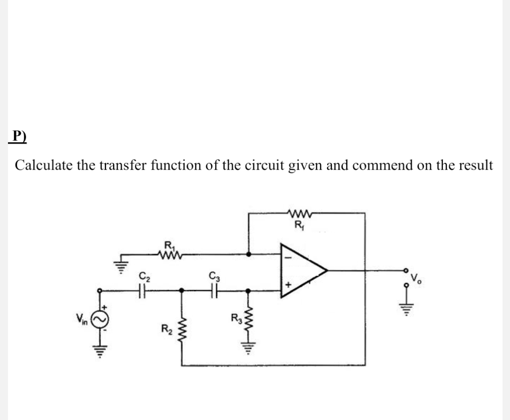 Solved P)Calculate the transfer function of the circuit | Chegg.com