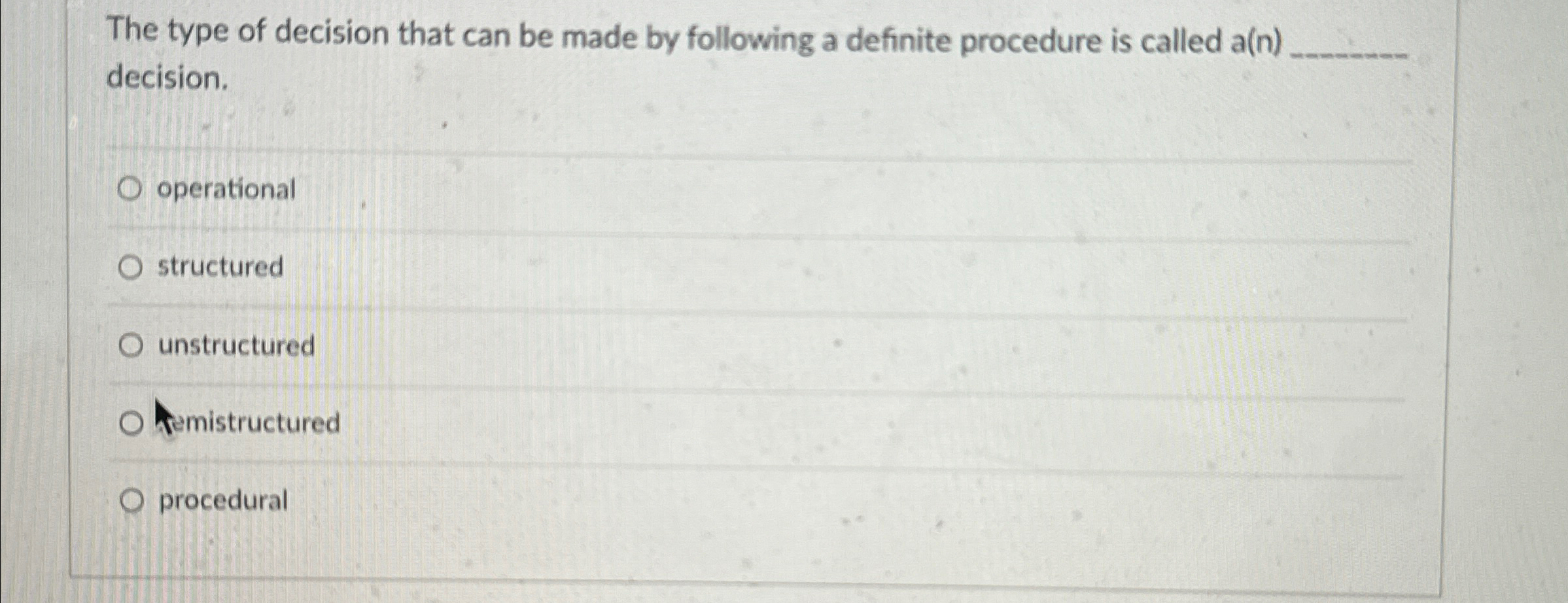Solved The type of decision that can be made by following a | Chegg.com