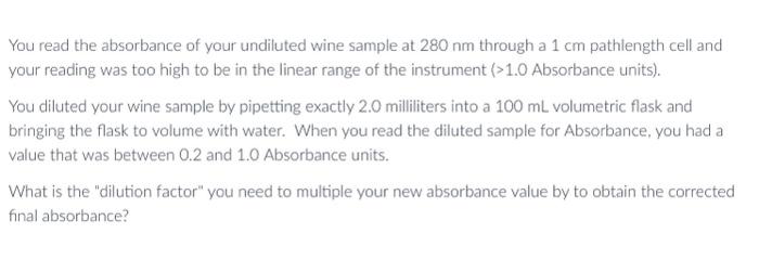 Solved You read the absorbance of your undiluted wine sample | Chegg.com
