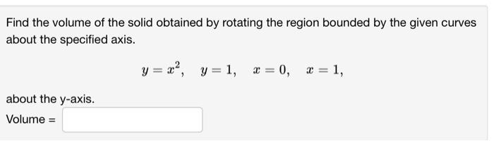 Solved Find the volume of the solid obtained by rotating the | Chegg.com