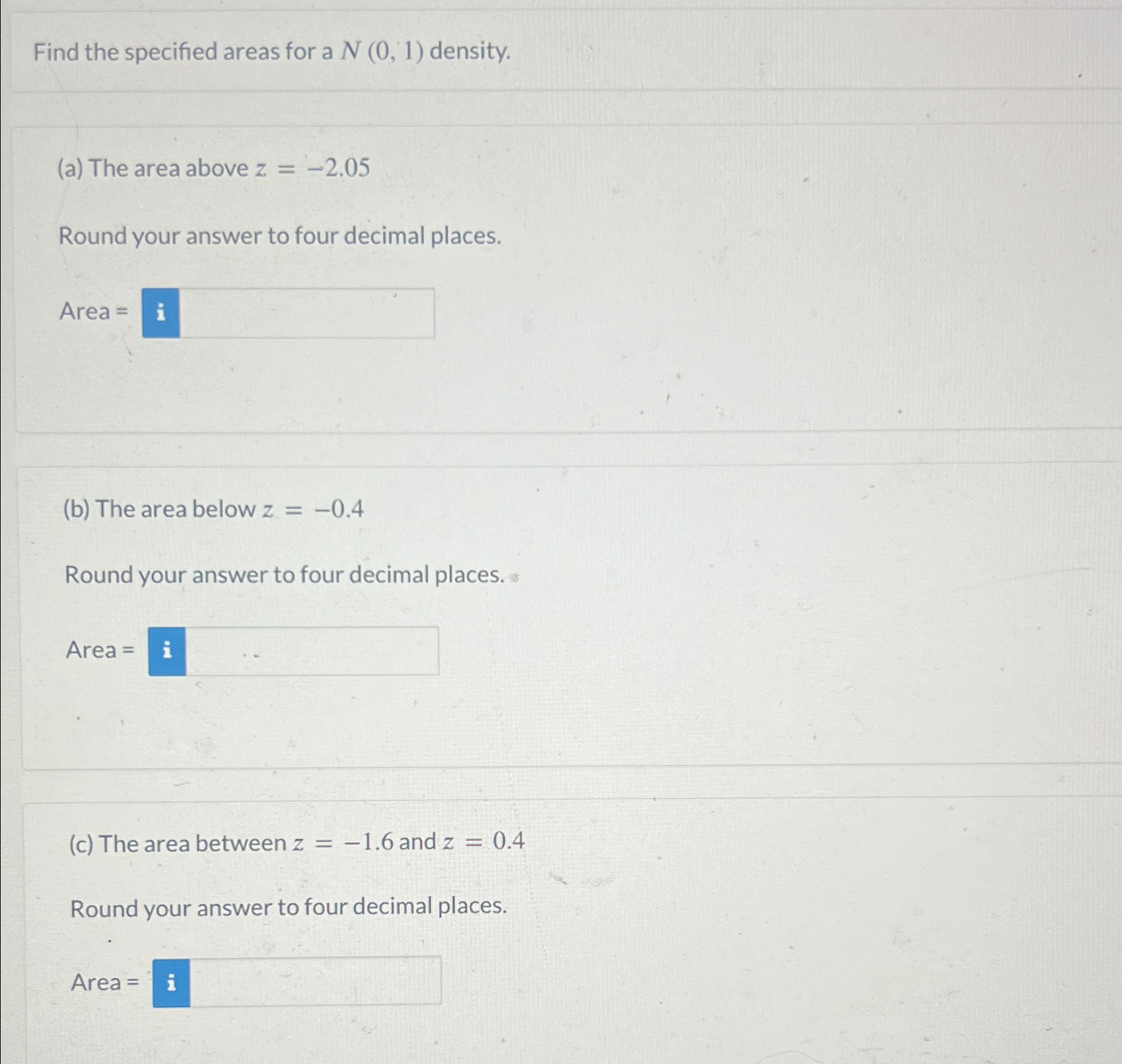Solved Find the specified areas for a N(0,1) ﻿density.(a) | Chegg.com