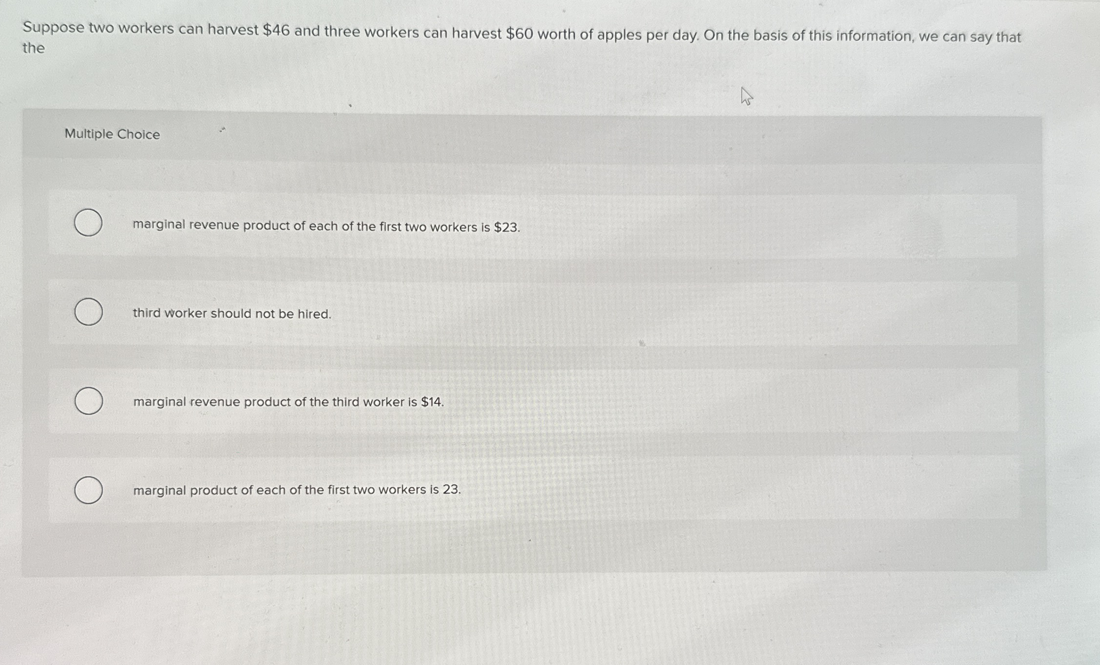 Suppose two workers can harvest $46 ﻿and three | Chegg.com