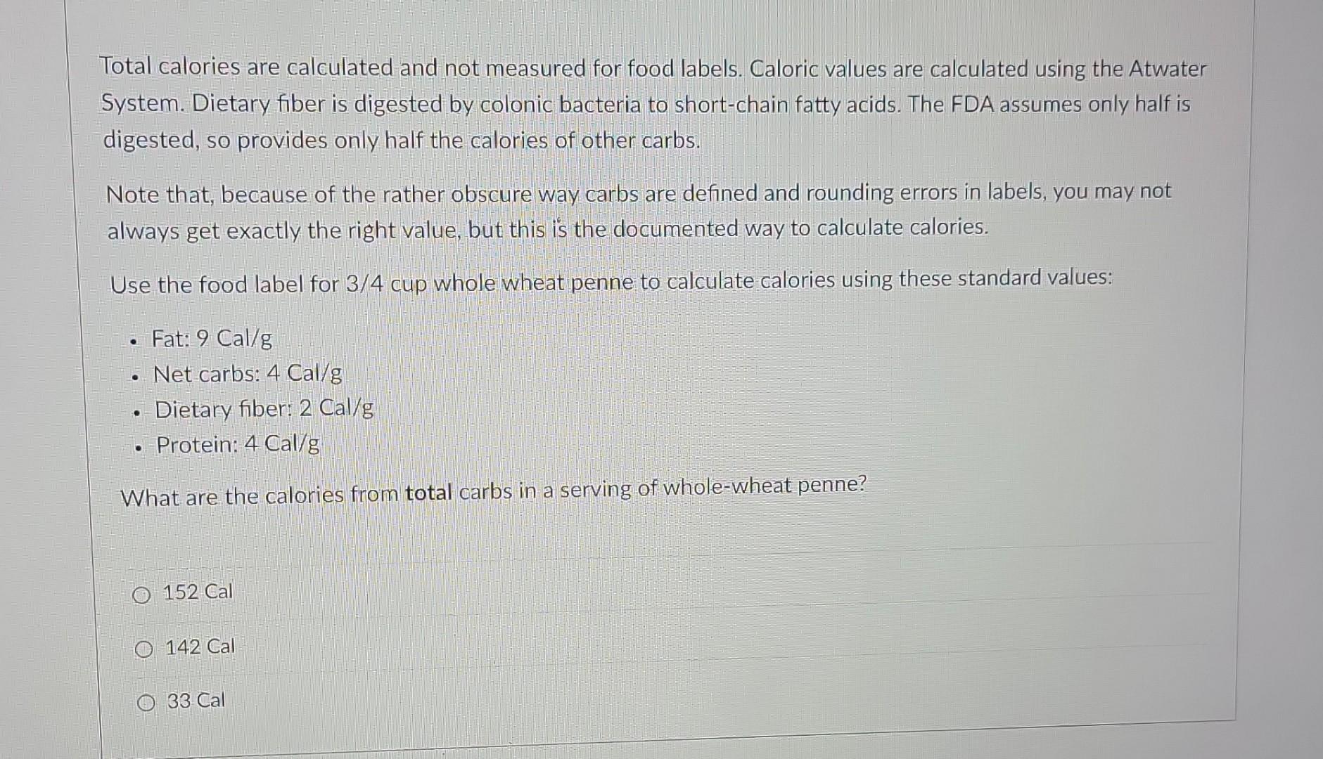 Solved Total calories are calculated and not measured for | Chegg.com