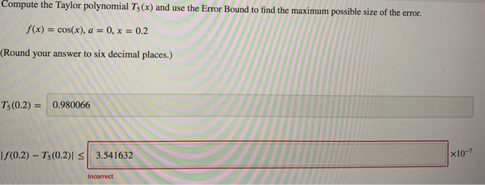 Solved Compute the Taylor polynomial Ts(x) and use the Error | Chegg.com