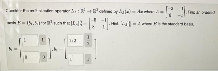 Solved Consider the multiplication operator LA:R2→R2 defined | Chegg.com