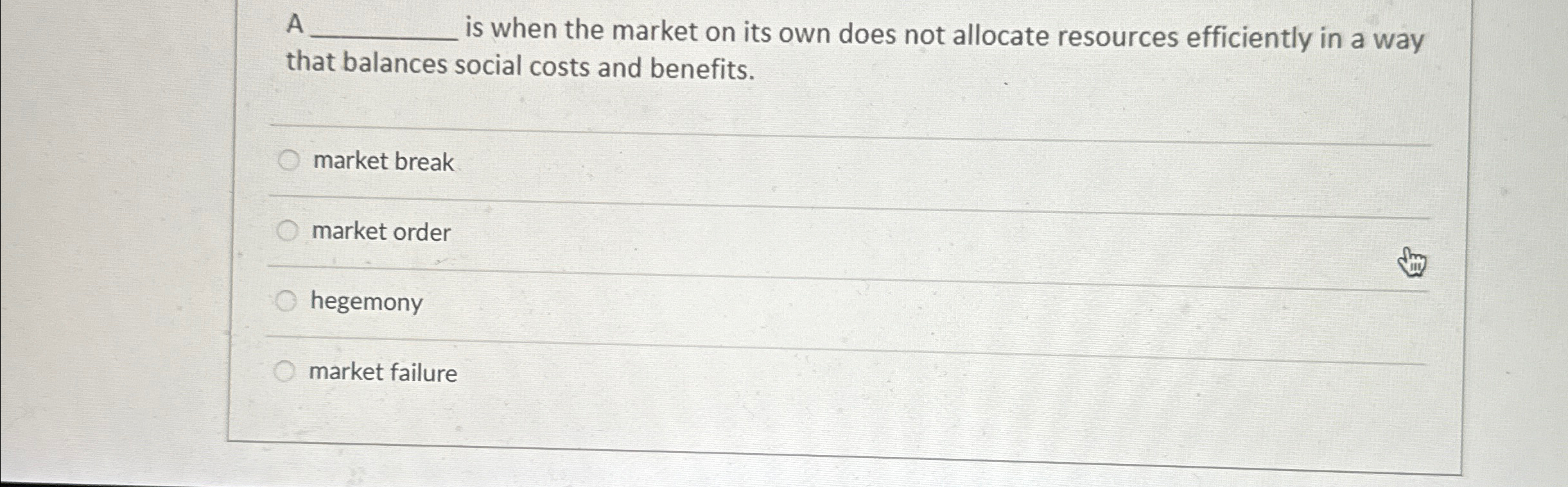 Solved A is when the market on its own does not allocate | Chegg.com