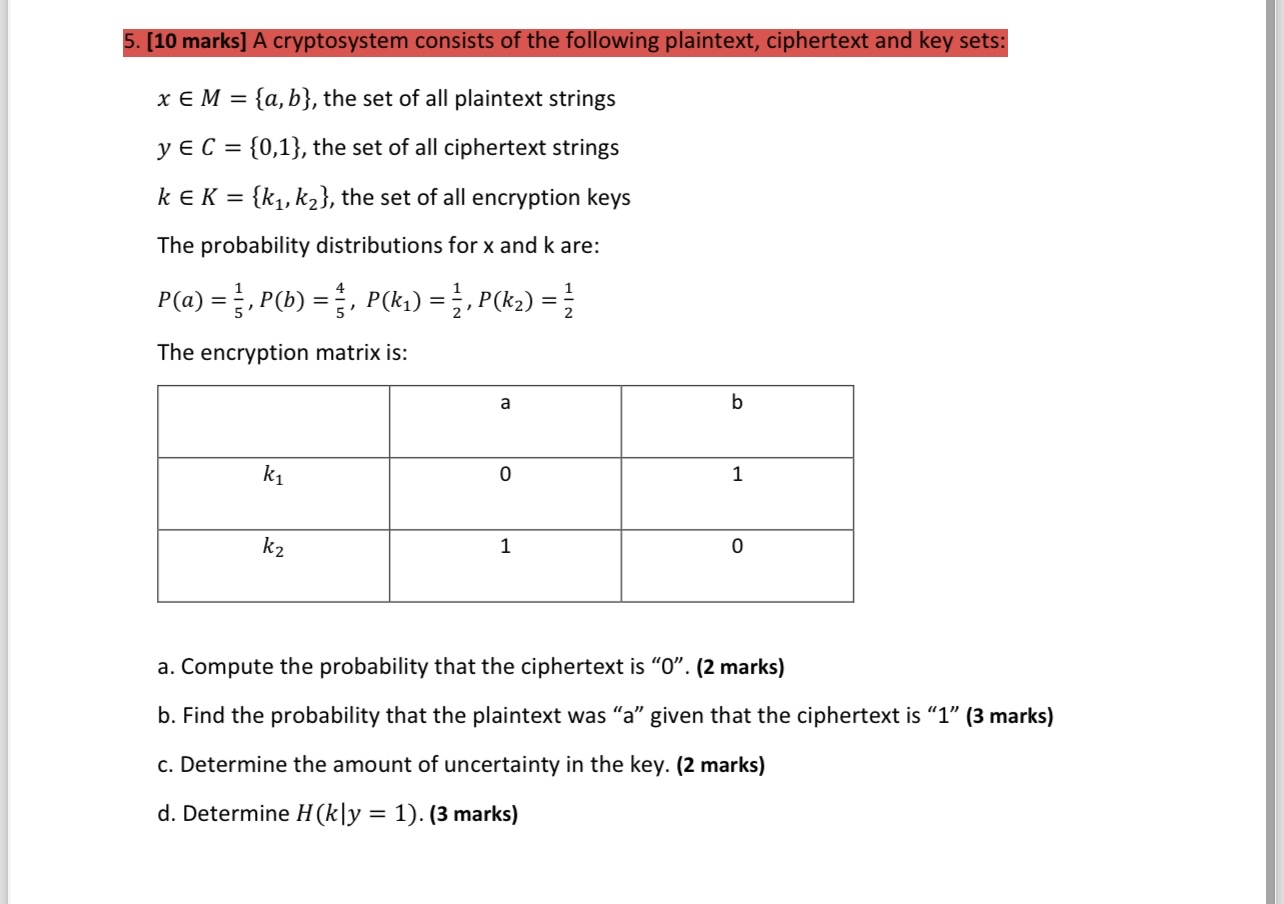 Solved [10 ﻿marks] ﻿Cryptology Question ﻿A cryptosystem | Chegg.com