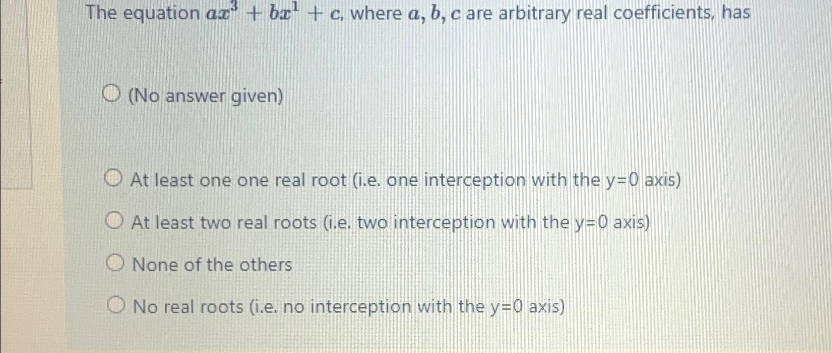 Solved The equation ax3+bx1+c, ﻿where a,b,c ﻿are arbitrary | Chegg.com