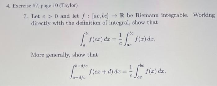 Solved 7. Let c>0 and let f:[ac,bc]→R be Riemann integrable. | Chegg.com