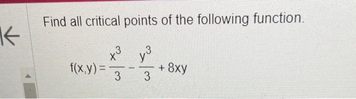 Solved Find all critical points of the following function. | Chegg.com