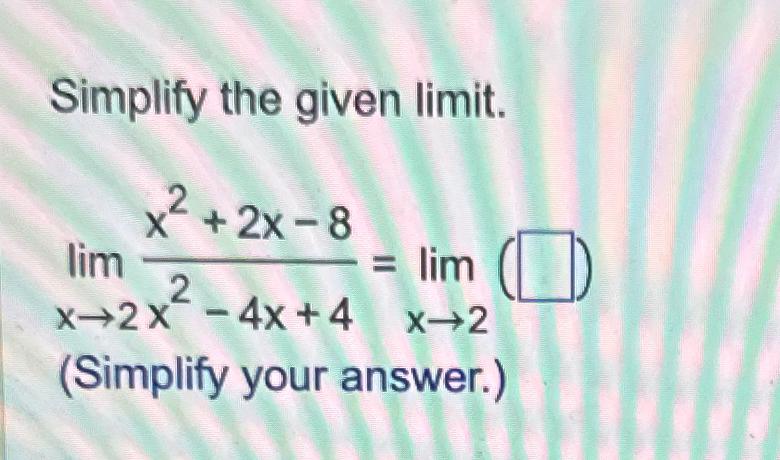 Solved Simplify the given | Chegg.com