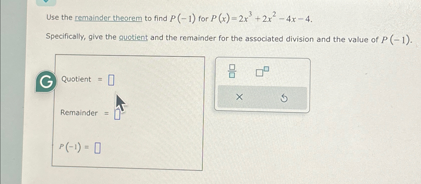 Solved Use the remainder theorem to find P(-1) ﻿for | Chegg.com
