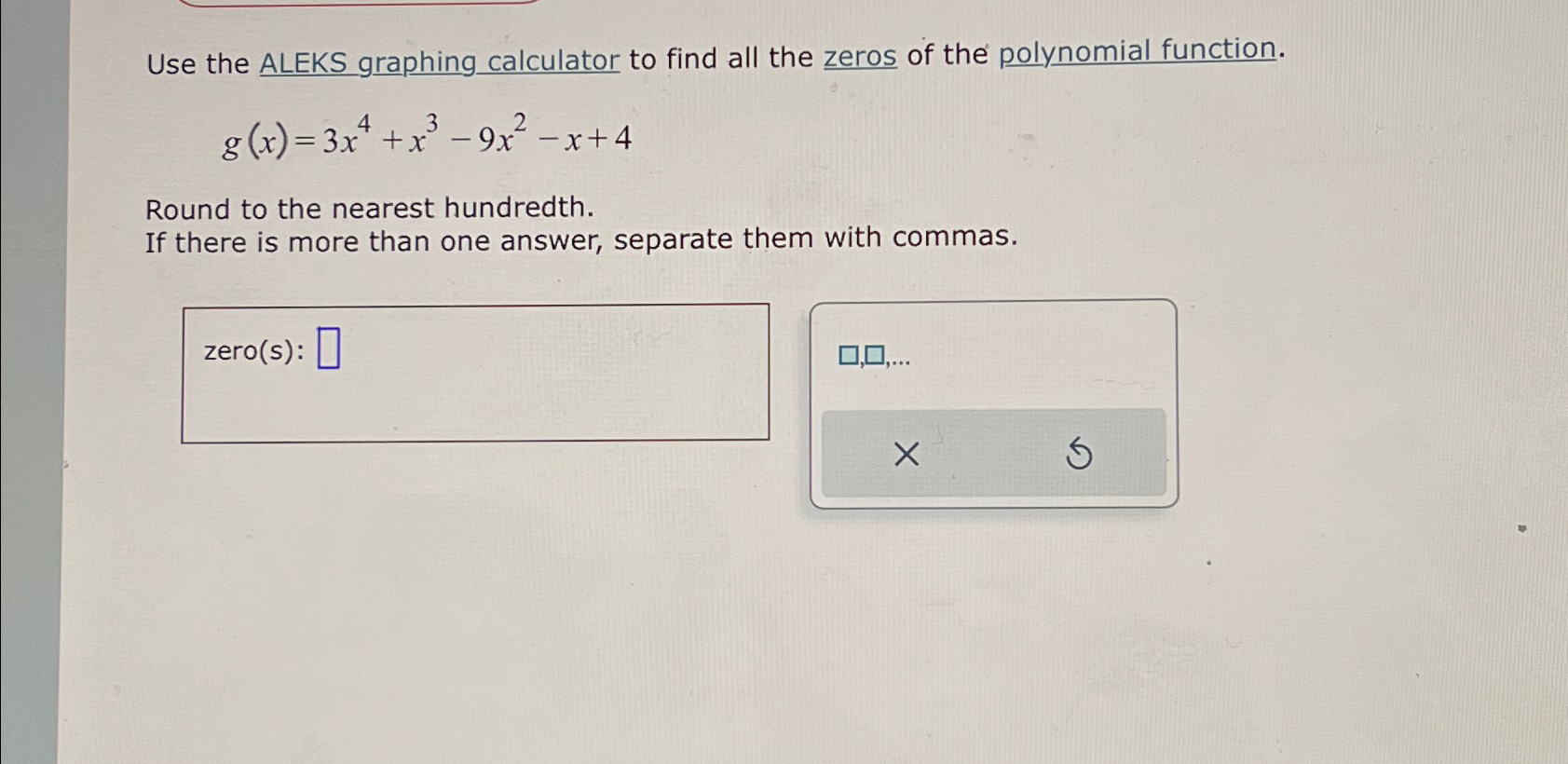 Solved Use the ALEKS graphing calculator to find all the | Chegg.com