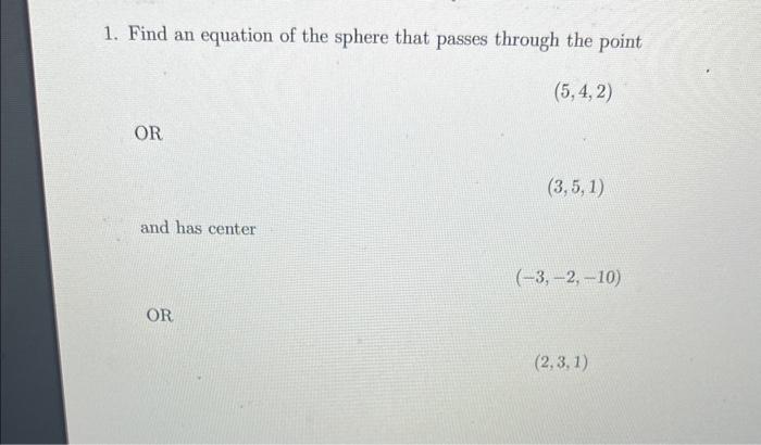 Solved 1. Find an equation of the sphere that passes through | Chegg.com