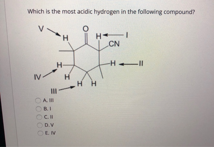 Solved Which is the most acidic hydrogen in the following | Chegg.com