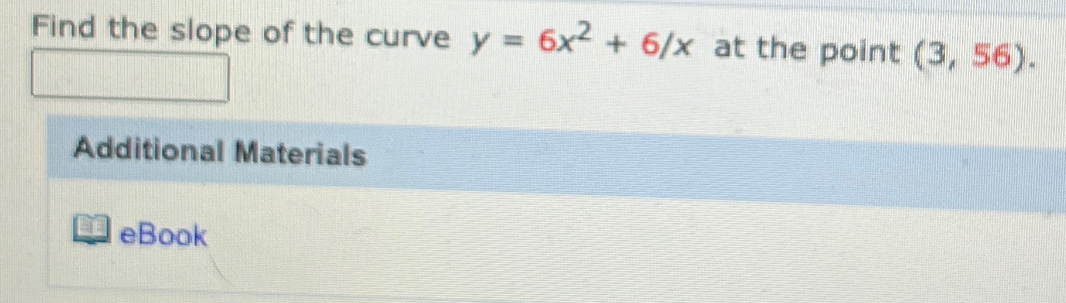 Solved Find the slope of the curve y=6x2+6x ﻿at the point | Chegg.com