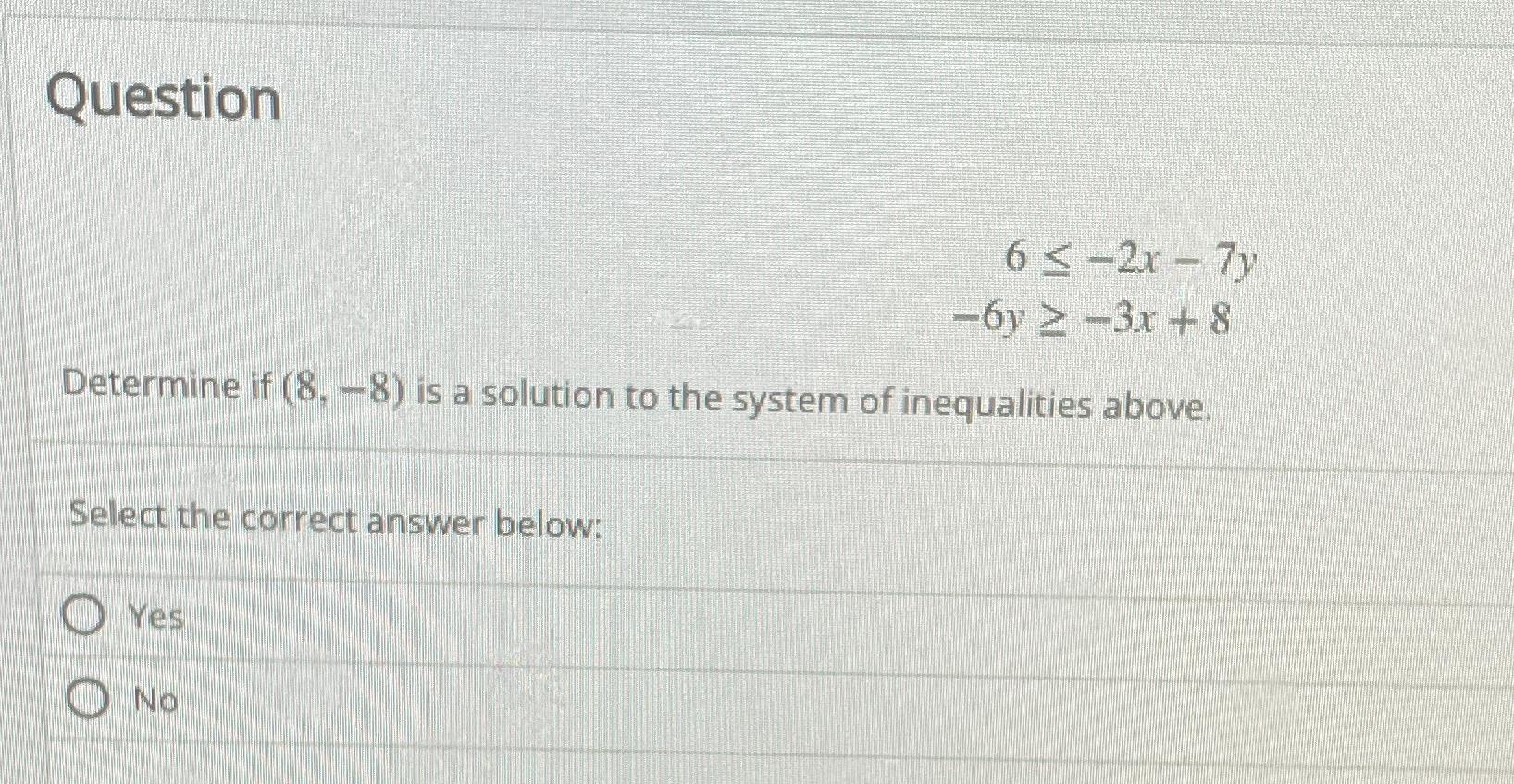 solved-question6-2x-7y-6y-3x-8determine-if-8-8-is-a-chegg