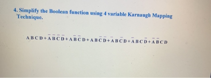 Solved 4. Simplify the Boolean function using 4 variable | Chegg.com