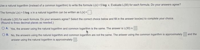 Solved Use a natural logarithm (instead of a common | Chegg.com