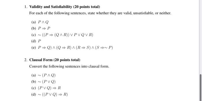 Solved 1. Validity and Satisfiability ( 20 points total) For | Chegg.com