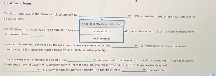 Cardiac output (CO) is the volume of blood pumped by | Chegg.com