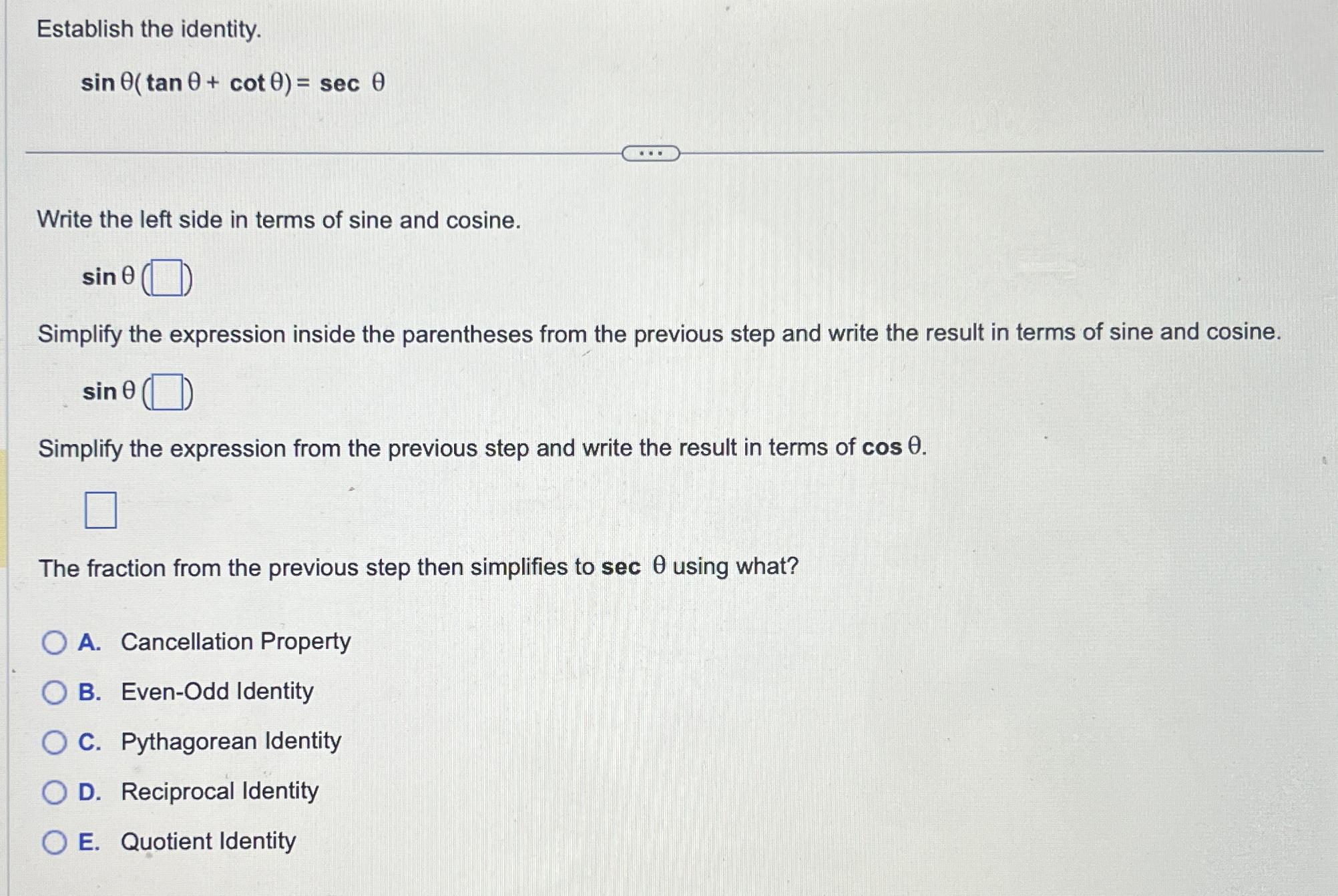 Solved Establish the identity.sinθ(tanθ+cotθ)=secθWrite the | Chegg.com
