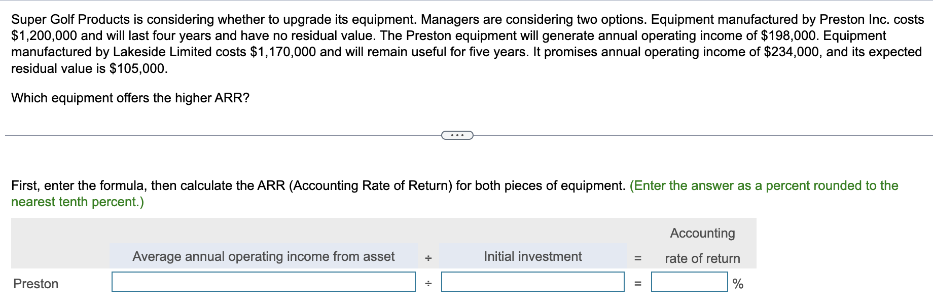 Solved Which equipment offers the higher ARR?First, enter | Chegg.com