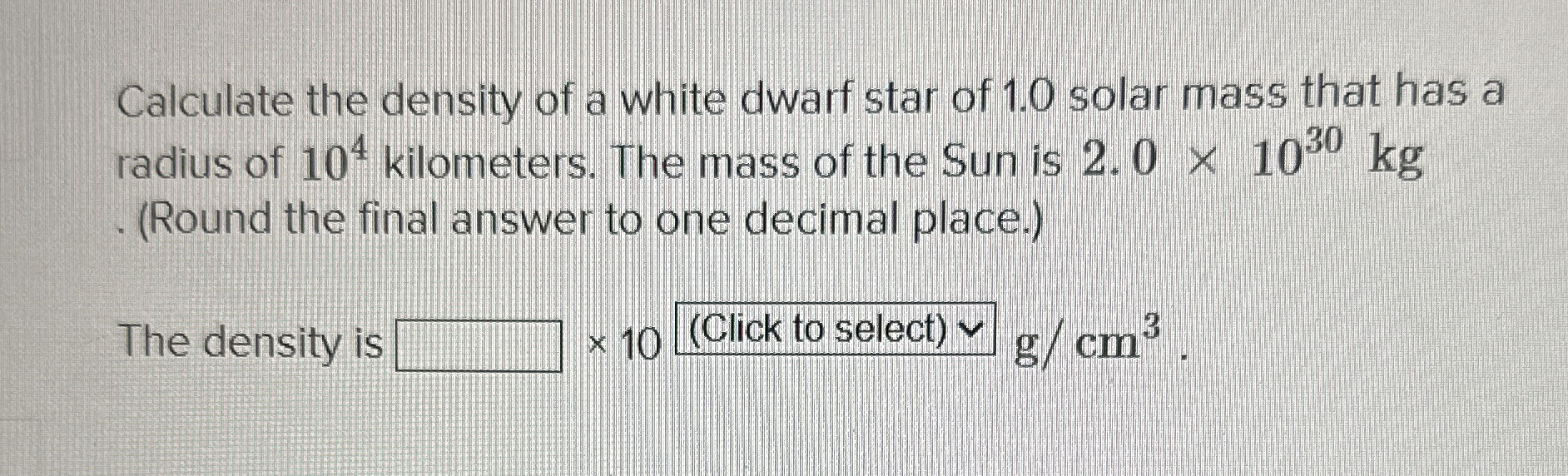 Solved Calculate the density of a white dwarf star of 1.0 | Chegg.com