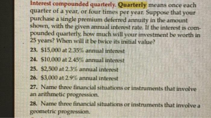 Solved Interest compounded quarterly. Quarterly means once | Chegg.com