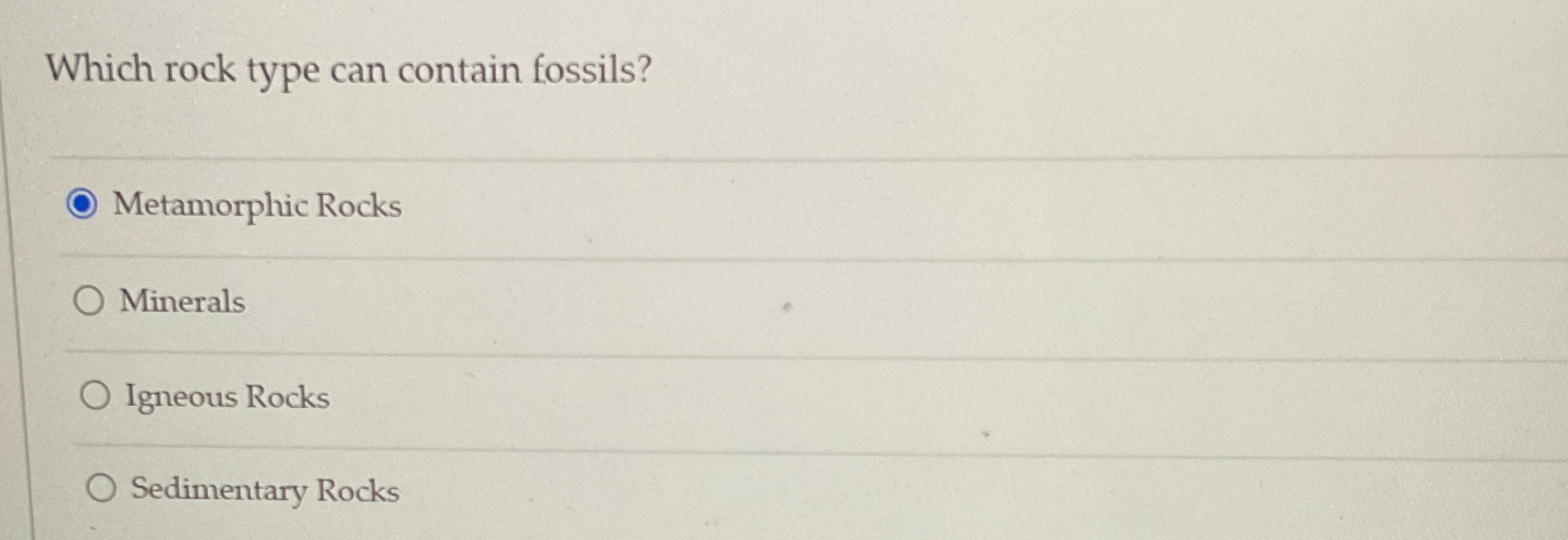Solved Which rock type can contain fossils?Metamorphic | Chegg.com