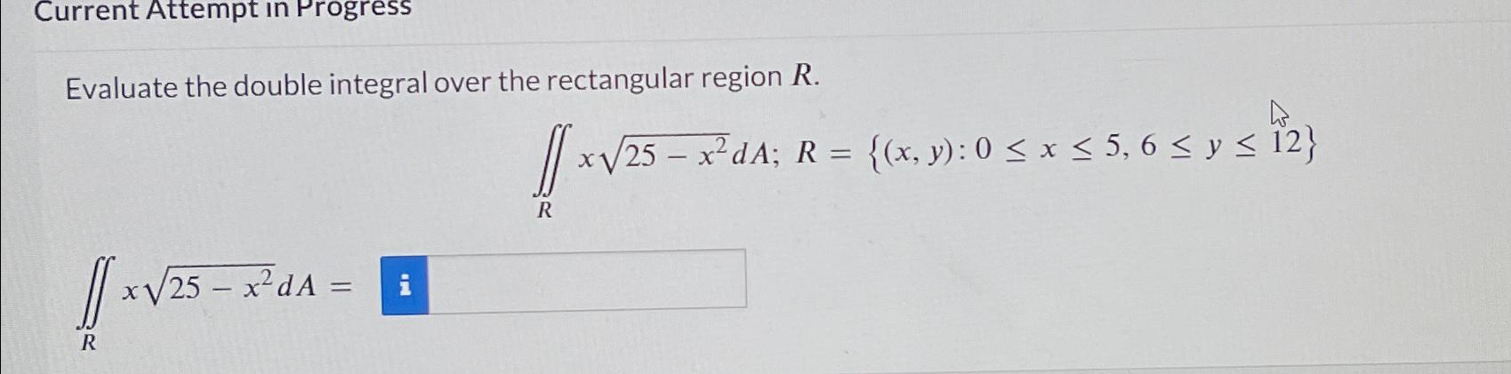 Solved Evaluate the double integral over the rectangular | Chegg.com