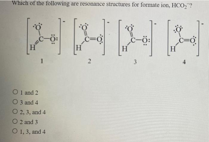 Solved Which Of The Following Are Resonance Structures For