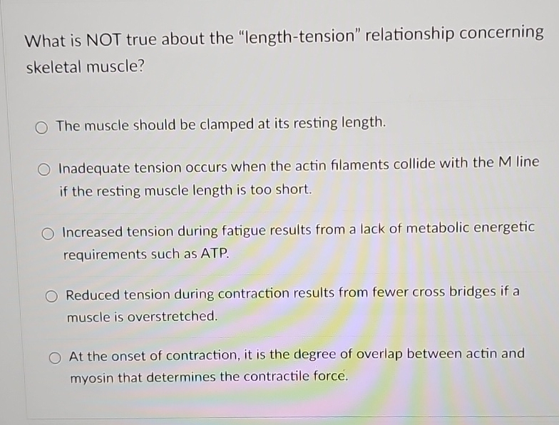 Solved What is NOT true about the "length-tension" | Chegg.com