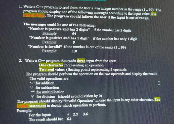 Solved 1. Write a C++ program to read from the user a +ve | Chegg.com