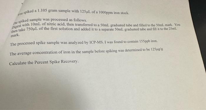 Solved tou spiked a 1.105 gram sample with 125μL of a | Chegg.com