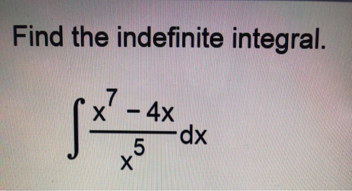 Solved Find the indefinite integral. | Chegg.com