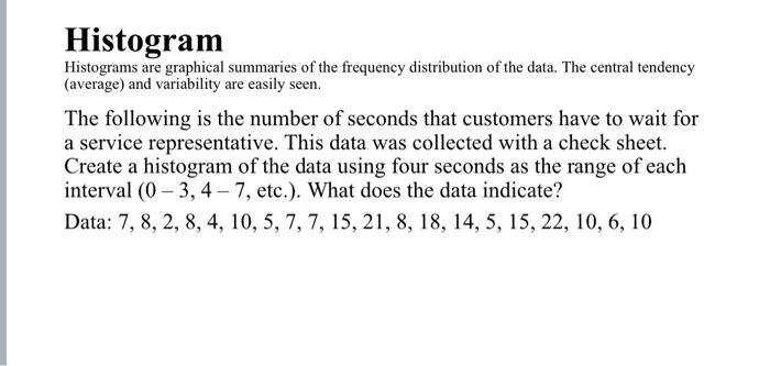 Solved Histogram Histograms are graphical summaries of the | Chegg.com