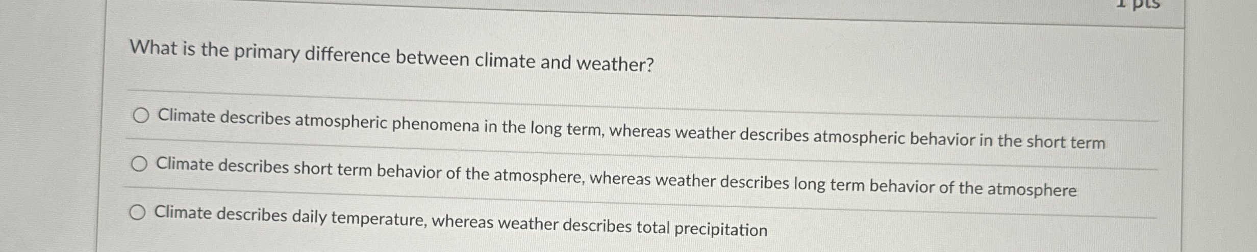 Solved What is the primary difference between climate and | Chegg.com