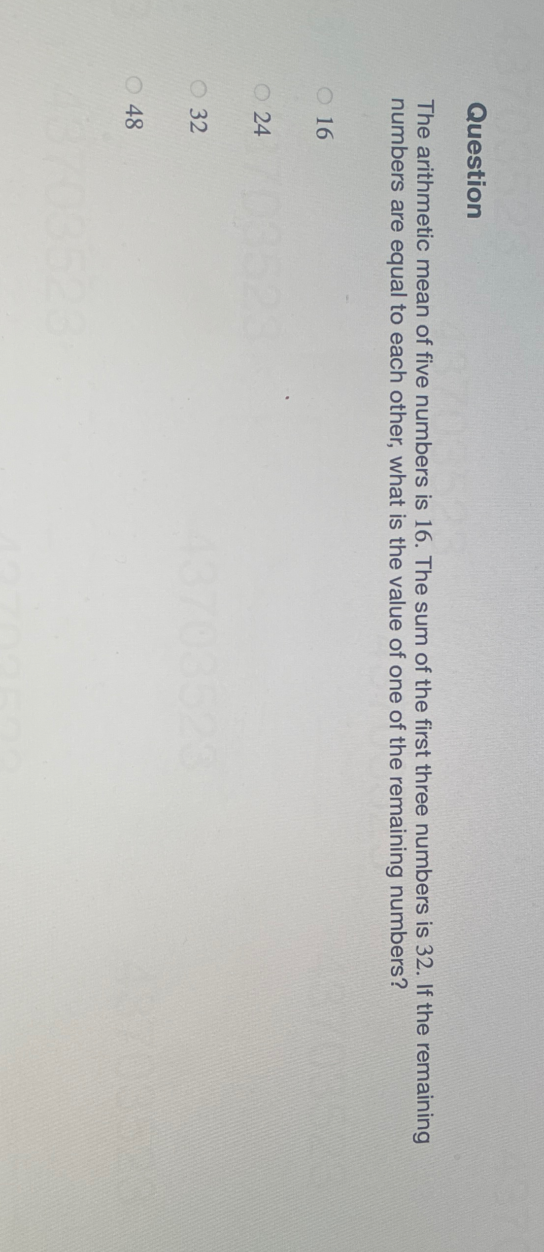 Solved QuestionThe arithmetic mean of five numbers is 16 . | Chegg.com