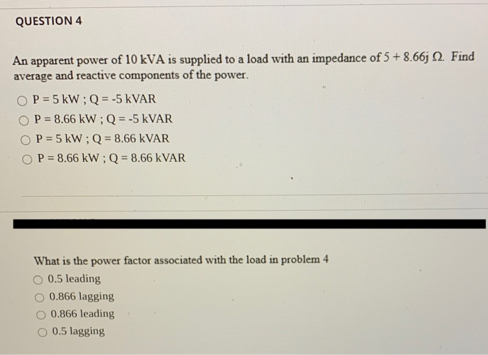 Solved QUESTION 4 An apparent power of 10 kVA is supplied to | Chegg.com