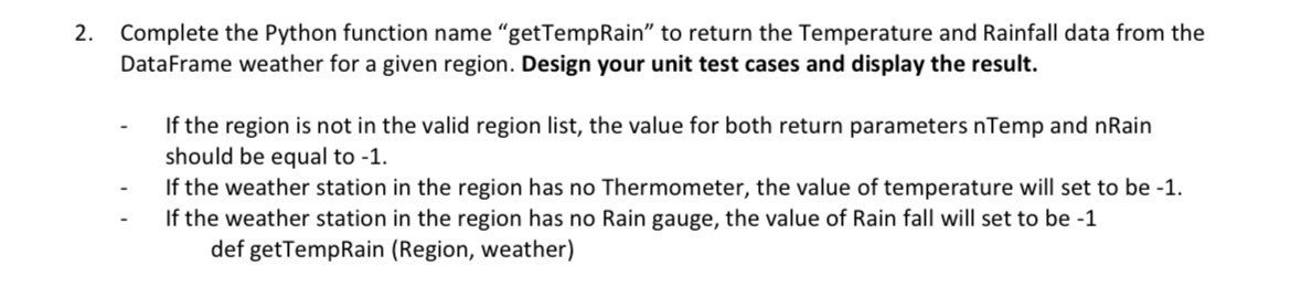 Complete the Python function name "getTempRain" to | Chegg.com