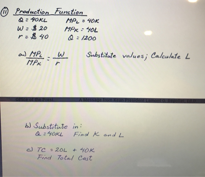 Solved © Production Function Q - YOKL MPL - 40K W = $20 MPK | Chegg.com